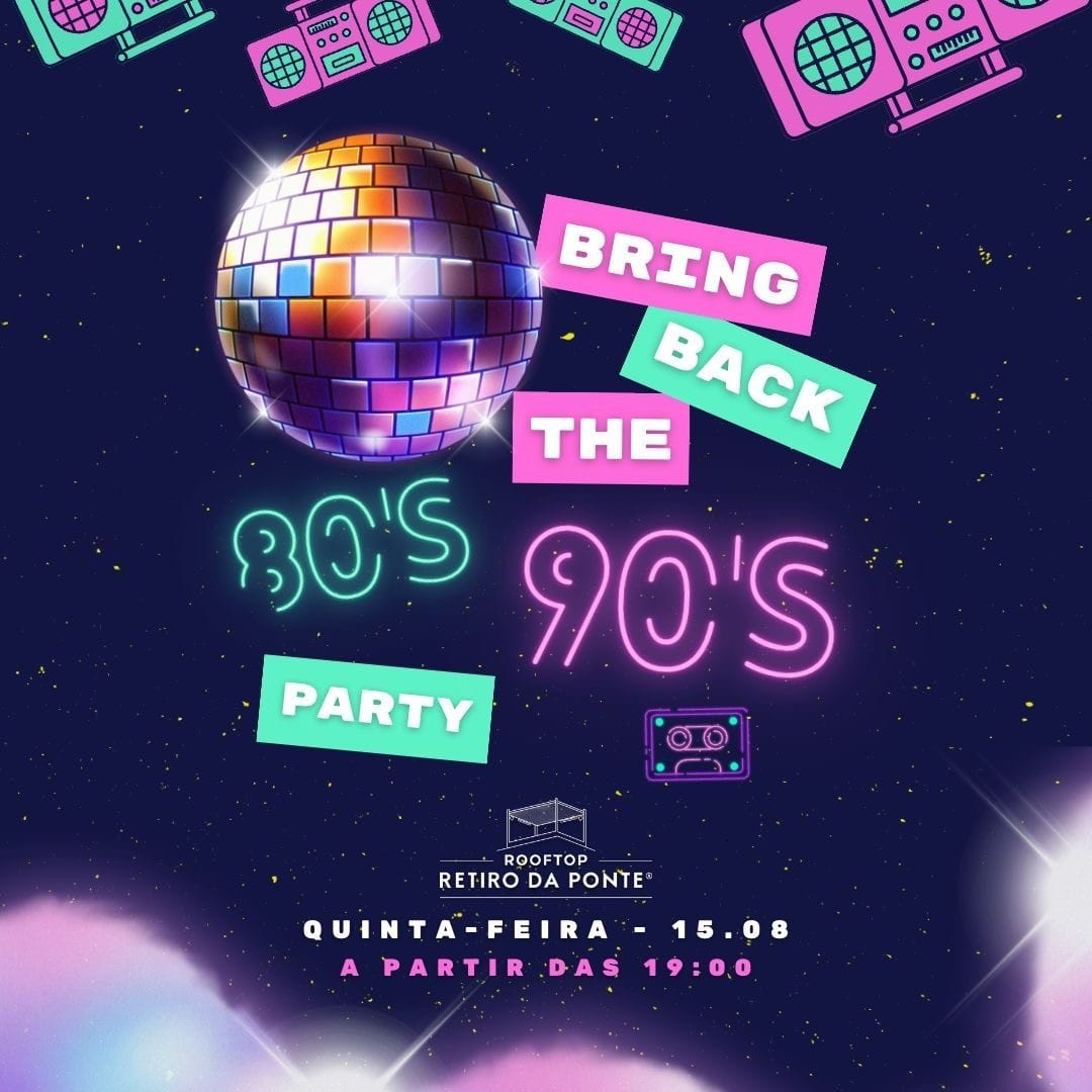 Party 80's 90's – 15 de Agosto - Restaurante Retiro da Ponte - Vilar de ...